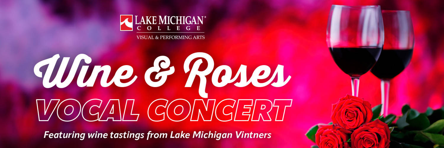Wine & Roses Vocal Concert - Jenkins Theatre - Lake Michigan College ...